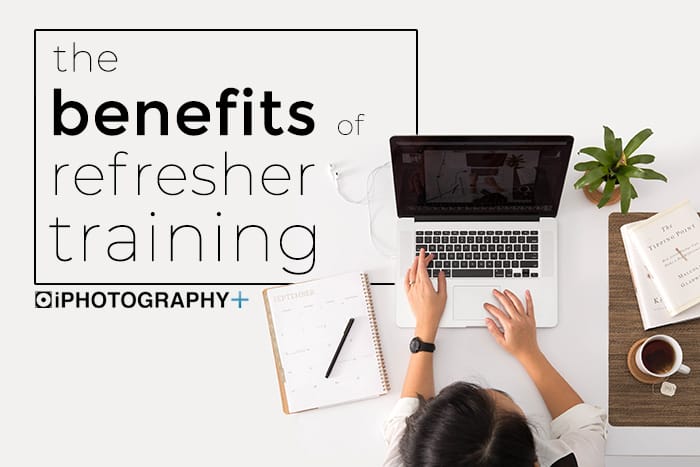 Refresher Training: Why Photographers Need Regular Reminders