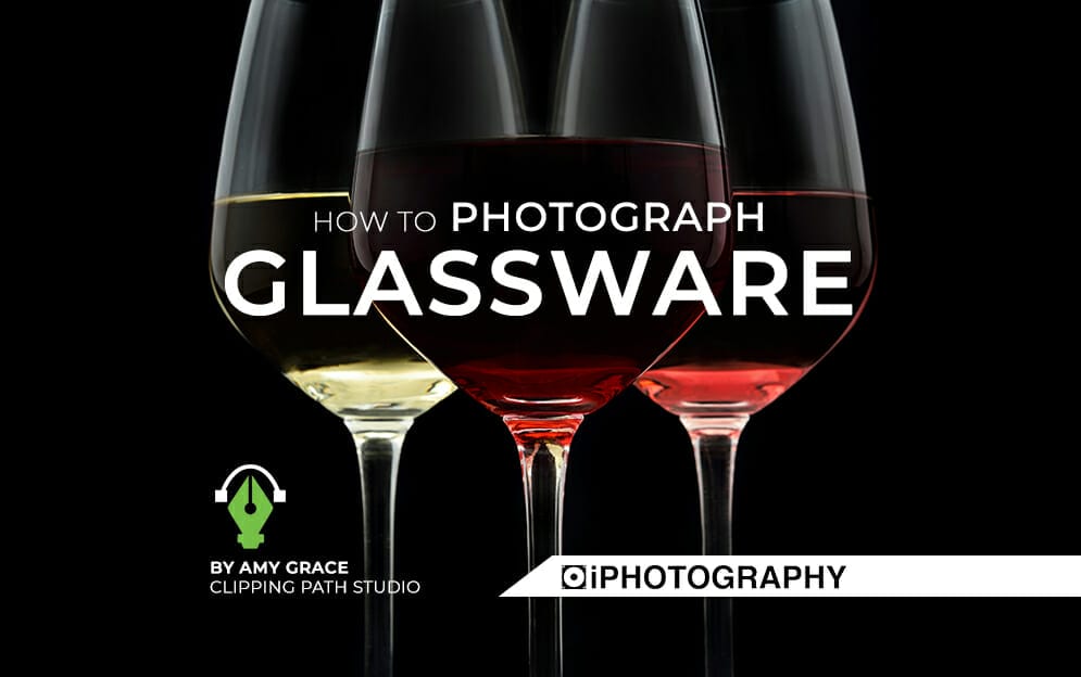 How to Photograph Glassware - 8 Pro Photography Tips for Beginners